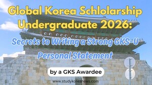Writing a Standout Personal Statement for GKS Undergraduate 2026